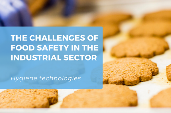 The challenges of food safety in the industrial sector - Roser Group
