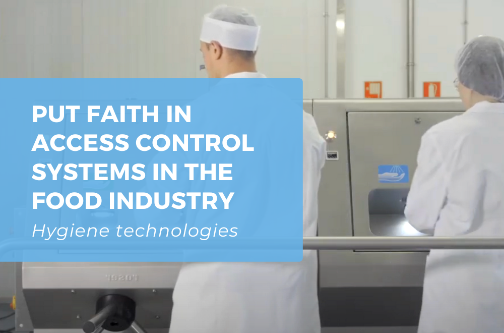 Why put faith in access control systems in the food industry?