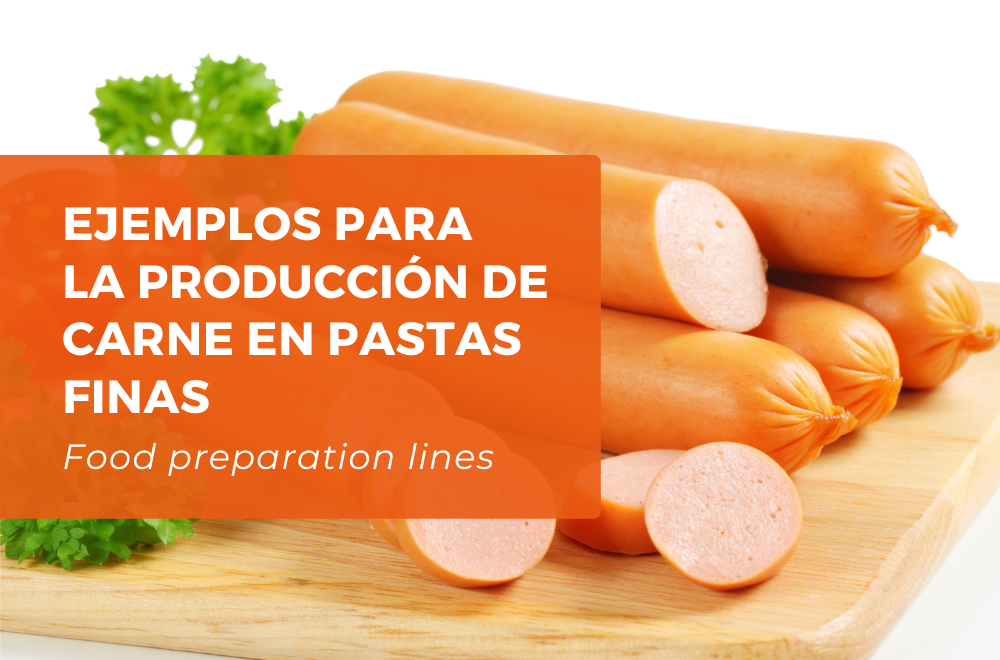 Ejemplos para la producción de carne en pastas finas